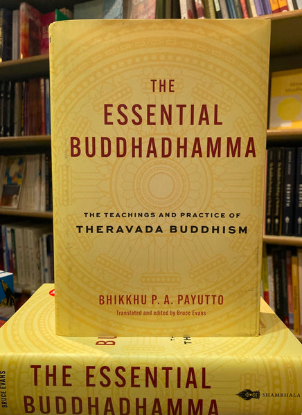 The Essential Buddhadhamma: The Teachings and Practice of Theravada Bu | Watkins Books