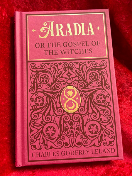 Aradia or the Gospel of the Witches by Charles Godfrey Leland (Black L ...