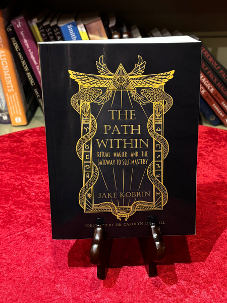 The Path Within: Ritual Magick and the Gateway to Self-Mastery, By Jak ...