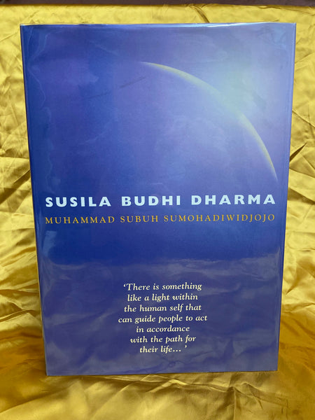 Susila Buddhi Dharma by Muhammad Subuh Sumohadiwidjojo | Watkins Books