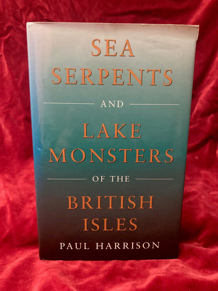 Sea Serpents and Lake Monsters of the British Isles by Paul Harrison ...