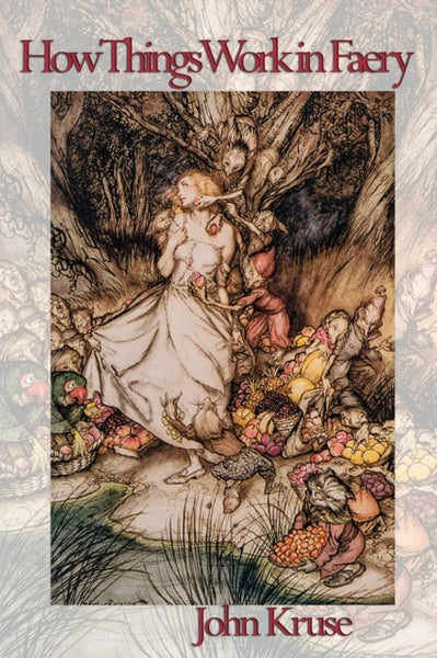 How Things Work in Faery by John Kruse | Watkins Books
